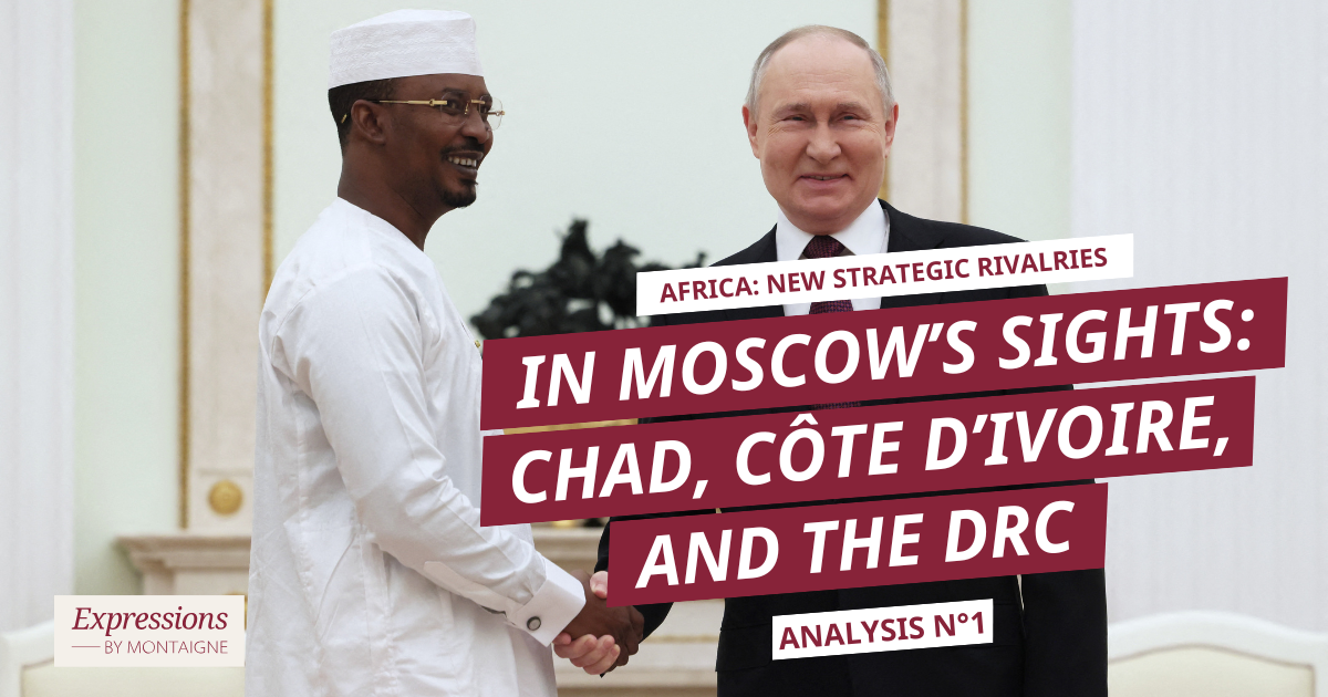 [Africa: Strategic Rivalries] - In Moscow’s Sights: Chad, Côte d’Ivoire ...