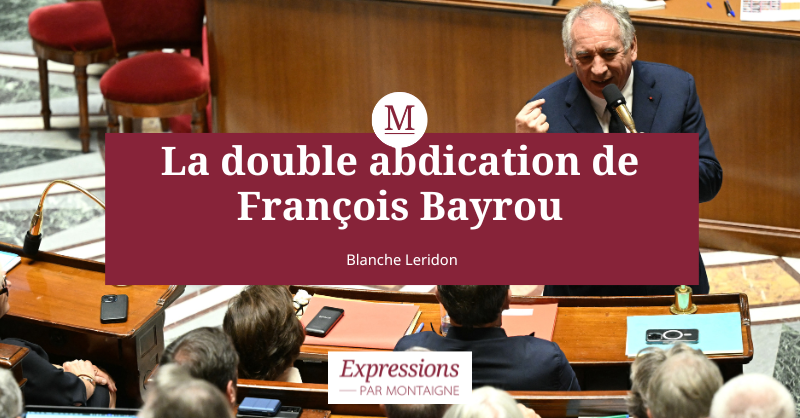 La double abdication de François Bayrou | Institut Montaigne