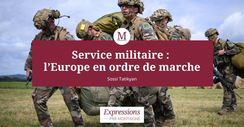 Service militaire : l’Europe en ordre de marche | Institut Montaigne
