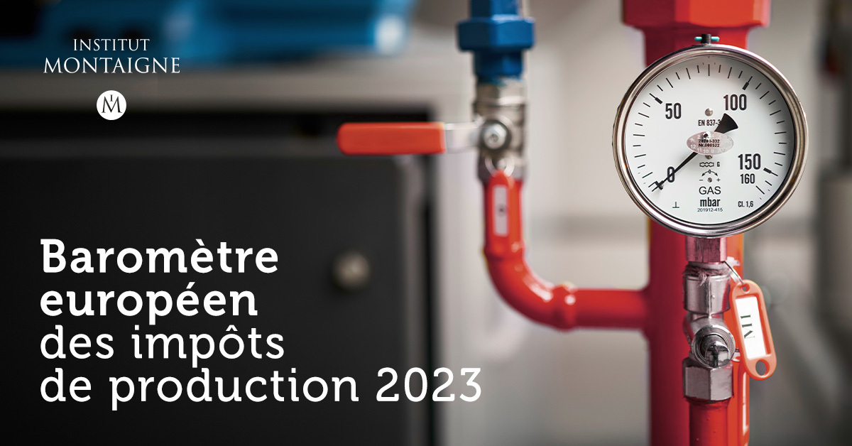 Baromètre européen des impôts de production 2023 | Institut Montaigne